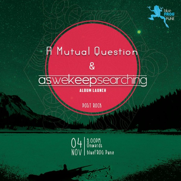 A Mutual Question | aswekeepsearching Indian post-rock bands announce ...